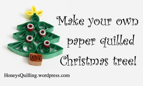 Paper Quilled Christmas Tree Free Tutorial - Honey's Quilling